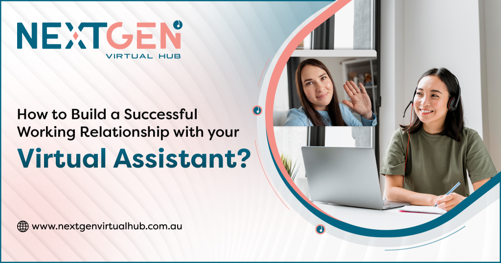 A Successful Working Relationship With Your Virtual Assistant
